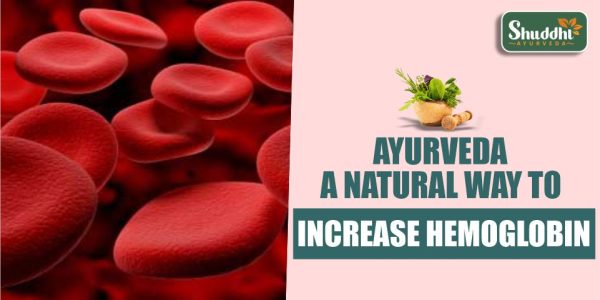 Ayurveda, A Natural Way To Increase Hemoglobin!